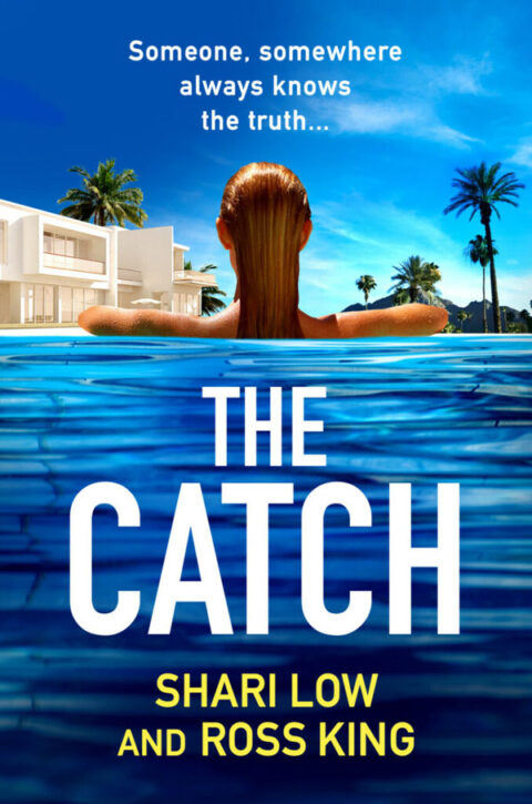 The Catch by Shari Low and Ross King | Shari Low
